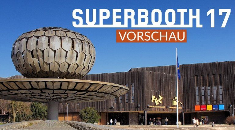 Superbooth 2017 – Vorschau - gearnews.de