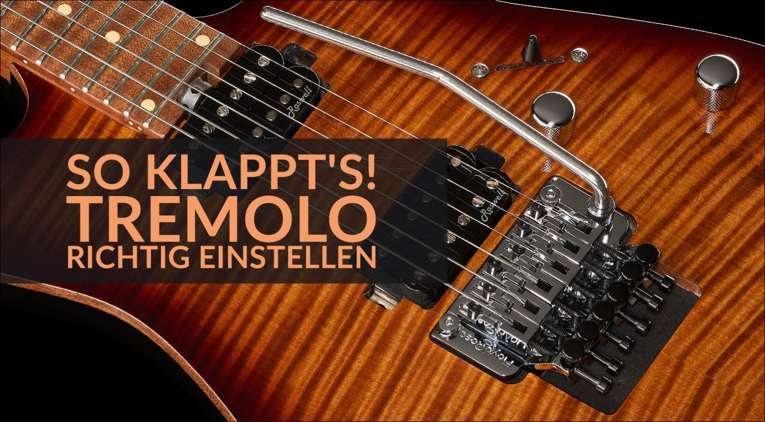 E-Gitarre richtig einstellen - Workshop
